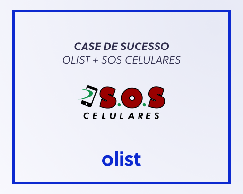 [CASE] Olist e SOS Celulares: 100 vendas em 19 dias!